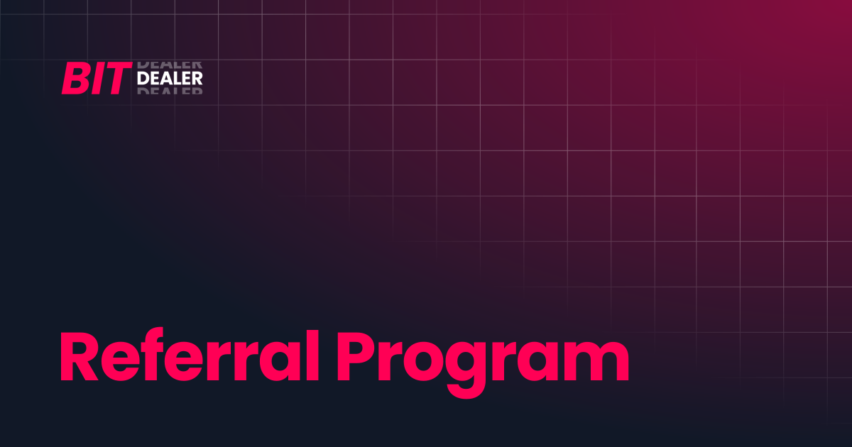 Referral Program | Bitdealer